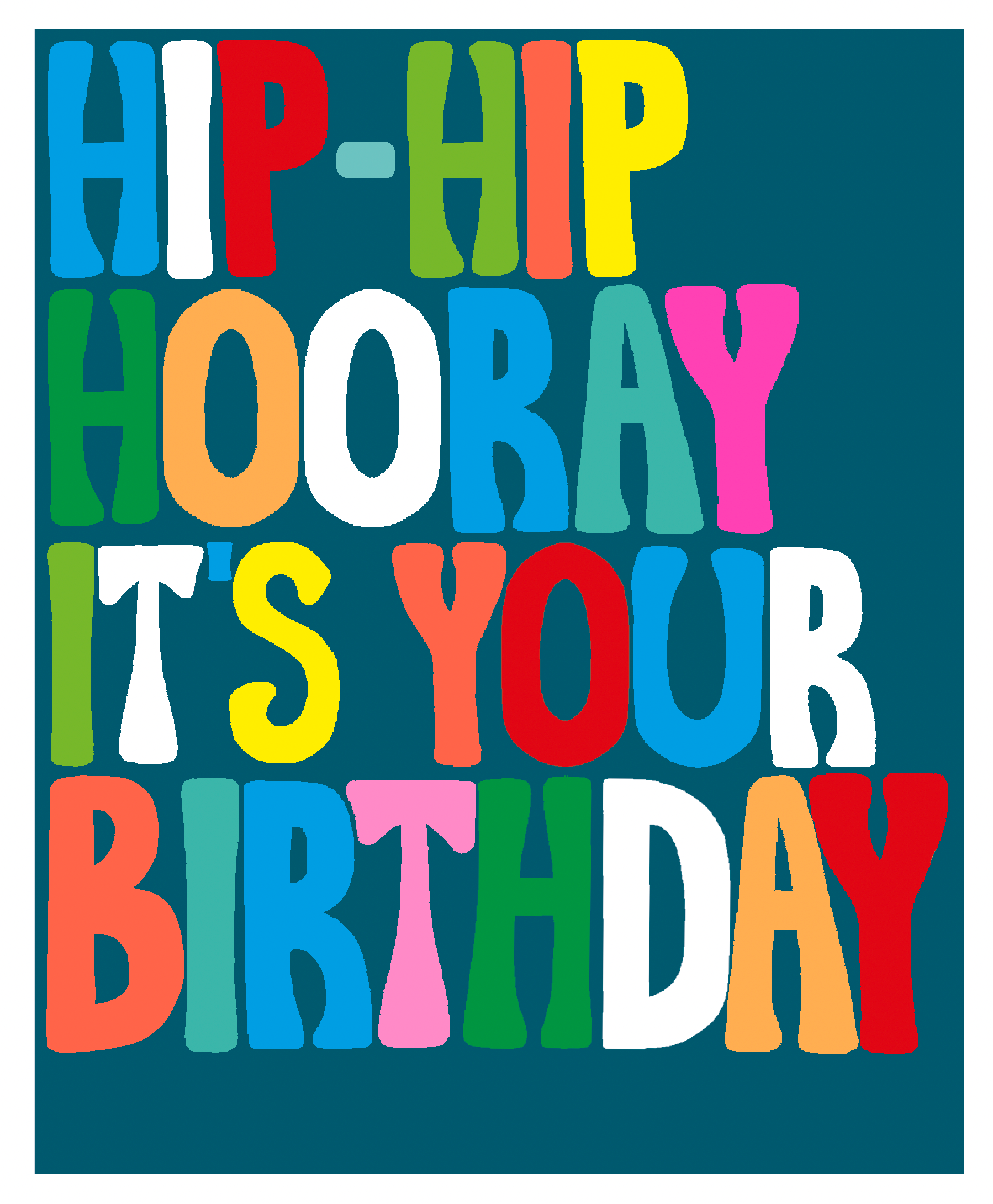 HIP HIP HOORAY ITS YOUR BIRTHDAY| Bright and Sparkly Greeting Cards ...